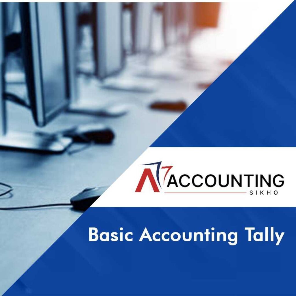 Learn practical accounting with Accounting Sikho | Tally, GST, Chandigarh